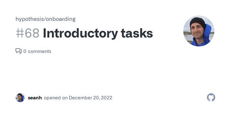 Introductory Tasks Issue Hypothesis Onboarding GitHub