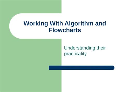 Ppt Working With Algorithm And Flowcharts Understanding Their