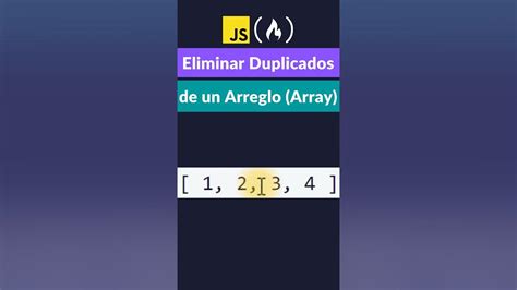 Javascript Cómo Eliminar Elementos Duplicados De Un Arreglo Array