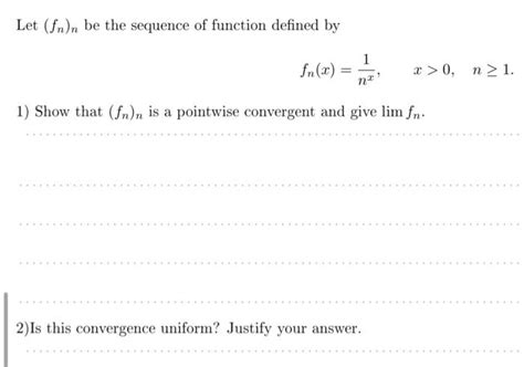 Solved Let Fnn Be The Sequence Of Function Defined By 1