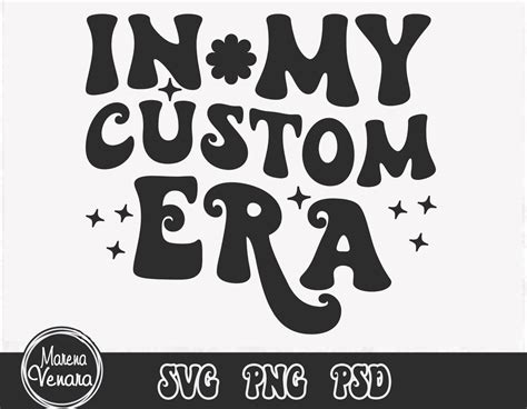 In My Custom Era Svg Png Custom Era Svg Png Wavy Letters Shirt Trendy Svg Cricut