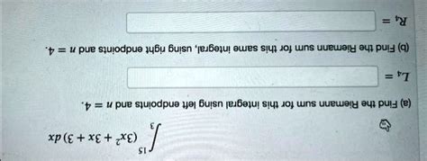 Solved 2 N 4 B Find The Riemann Sum For This Same Integral Using