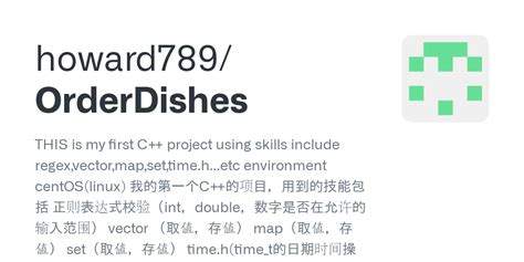 GitHub Howard OrderDishes THIS Is My First C Project Using Skills Include Regex Vector