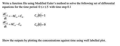 Solved Write A Function File Using Modified Euler S Method Chegg