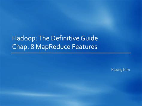 Ppt Hadoop The Definitive Guide Chap 8 Mapreduce Features