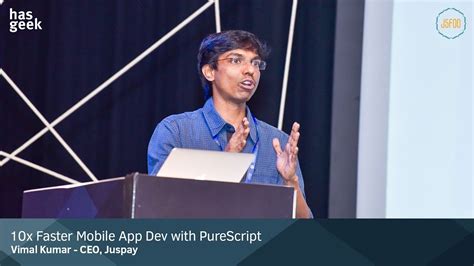 10x Faster Mobile App Dev With Purescript Vimal Kumar Juspay Youtube