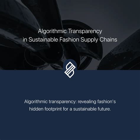 Algorithmic Transparency In Sustainable Fashion Supply Chains → Scenario