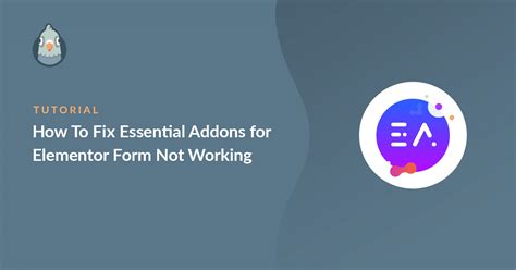 How To Fix Essential Addons For Elementor Form Not Working