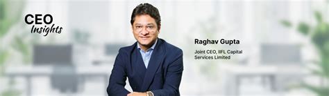 Navigating Wealth With Raghav Gupta Insights From Iifl Capitals Joint Ceo