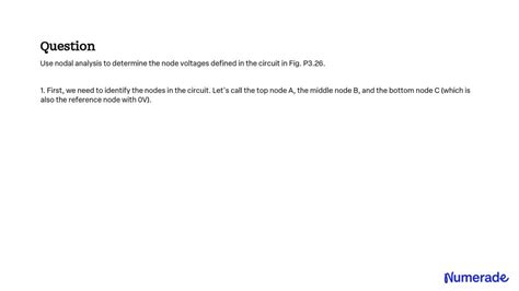 Solved Use Nodal Analysis To Determine The Node Voltages Defined In