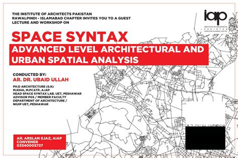 Space Syntax Workshop Archi Times And Ai Magazines Pakistan