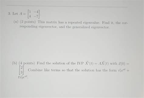 solved 3 let a [14−4−7] a 2 points this matrix has a