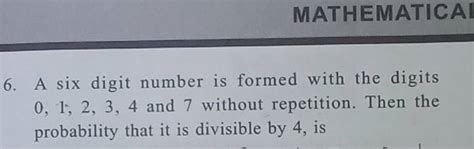 Mathematicai6 A Six Digit Number Is Formed With The Digits 01234 An