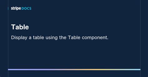 Table Component For Stripe Apps Stripe Documentation
