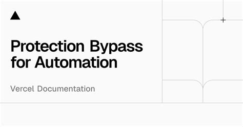 Protection Bypass For Automation