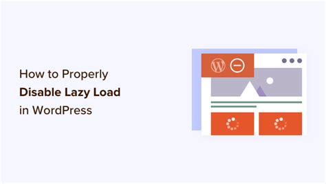 How To Properly Disable Lazy Load In Wordpress Step By Step