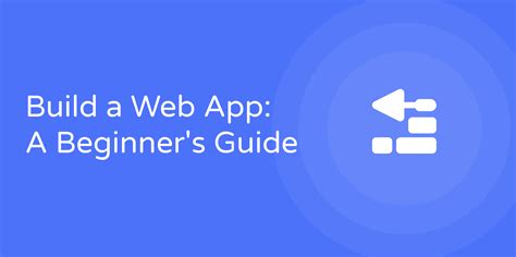 How To Build Web App A Beginners Guide