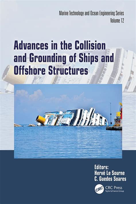 Advances In The Collision And Grounding Of Ships And Offshore Structures Let Me Read
