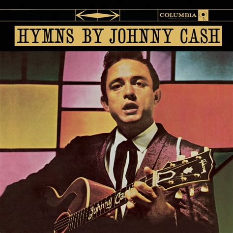 Hymns By Johnny Cash Johnny Cash Official Site