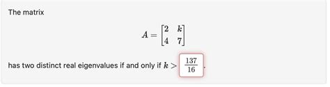 Solved The Matrix A [24k7] Has Two Distinct Real Eigenvalues