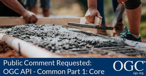 Public Comment Requested On Ogc Api Common Candidate Standard Which