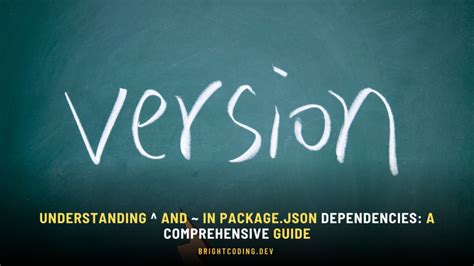Understanding And ~ In Packagejson Dependencies A Comprehensive Guide Bright Coding Blog