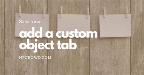 How To Add Custom Object Tab In Salesforce