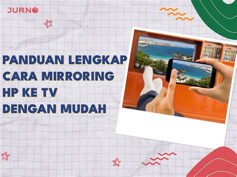 Cara Menyambungkan Hp Ke Tv Dengan Mudah Dan Cepat Jurno Id