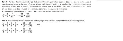Solved Part A Write A Function Named Sum That Given Three
