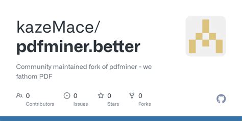 GitHub KazeMace Pdfminer Better Community Maintained Fork Of Pdfminer We Fathom PDF
