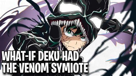 What If Deku Had The Venom Symbiote Part 1 Youtube