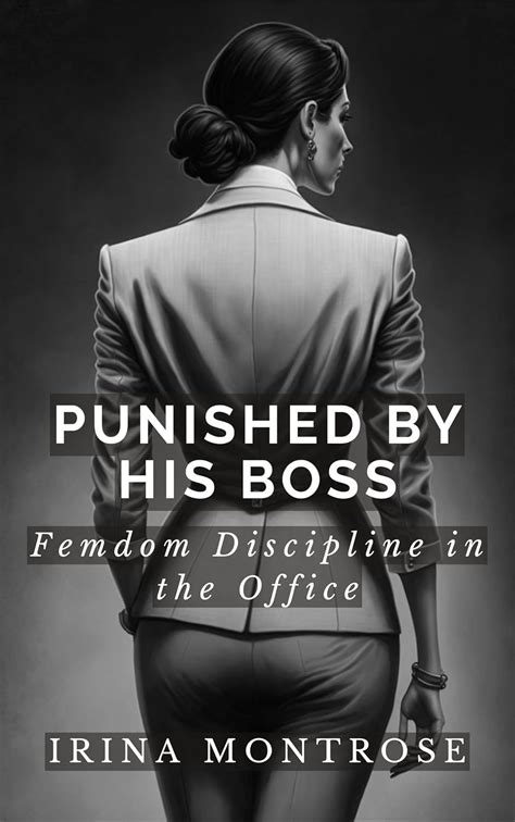 Punished By His Boss Femdom Discipline In The Office Kindle Edition