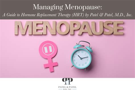 Managing Menopause A Guide To Hormone Replacement Therapy Hrt By