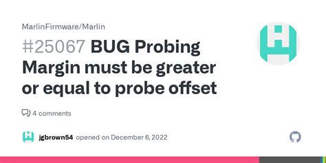 Bug Probing Margin Must Be Greater Or Equal To Probe Offset · Issue