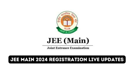 JEE Main 2024 April Session Registration Live Updates