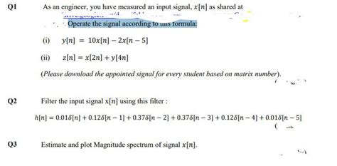 Solved Q1 As An Engineer You Have Measured An Input Signal Chegg Com