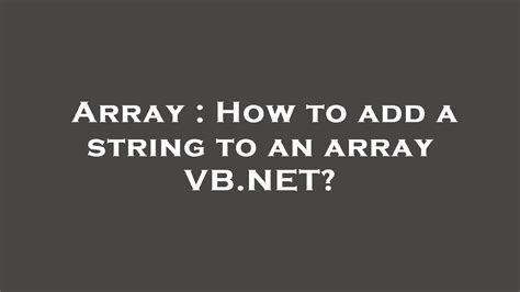 Array How To Add A String To An Array Vbnet Youtube