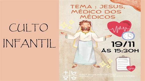 Culto Infantil Jesus O Médico Dos Médicos 19112022 Youtube