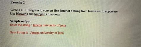 Solved Exercise 2 Write A C Program To Convert First