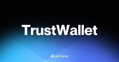 Trustwallet Web3 Wallets Alchemy