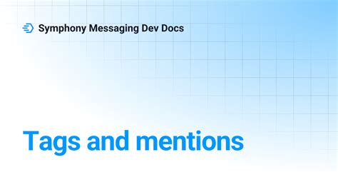 Tags And Mentions Symphony Messaging Dev Docs