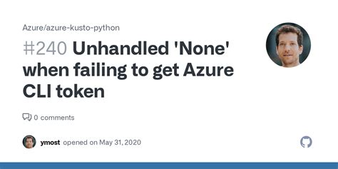 Unhandled None When Failing To Get Azure CLI Token Issue 240