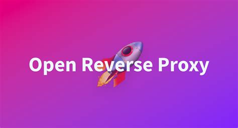 Open Reverse Proxy A Hugging Face Space By Trolololo666