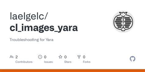 Github Laelgelcclimagesyara Troubleshooting For Yara