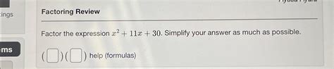solved factoring reviewfactor the expression x2 11x 30