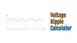 Voltage Ripple Calculator With Examples