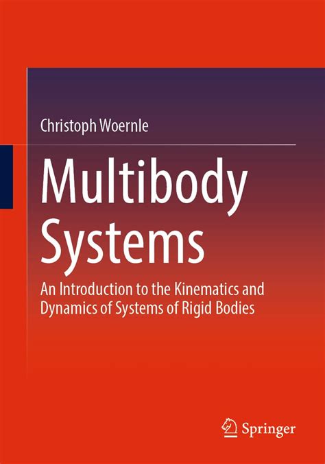 Multibody Systems An Introduction To The Kinematics And Dynamics Of