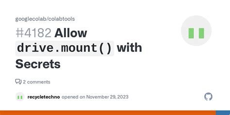 Allow Drive Mount With Secrets Issue 4182 Googlecolab
