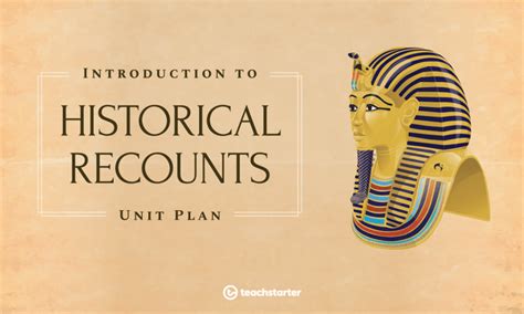 Introduction To Historical Recounts Unit Plan Teach Starter