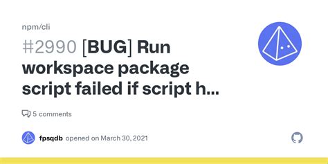 BUG Run Workspace Package Script Failed If Script Has Chained Commands Issue Npm